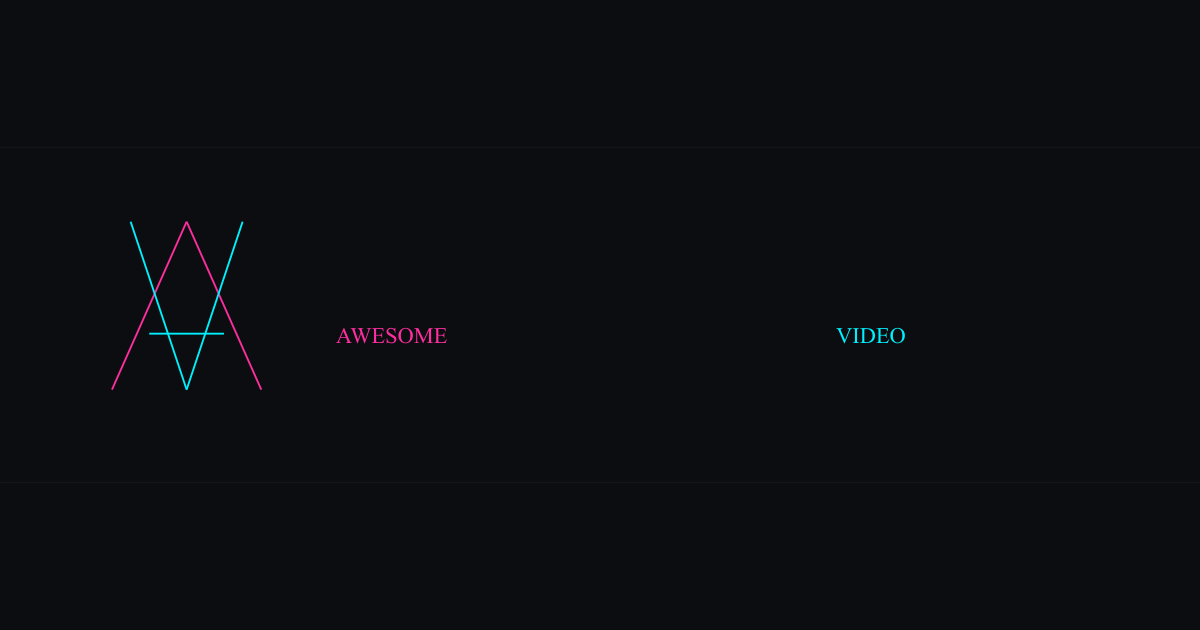 Awesome Video - Curated Collection of Video Resources